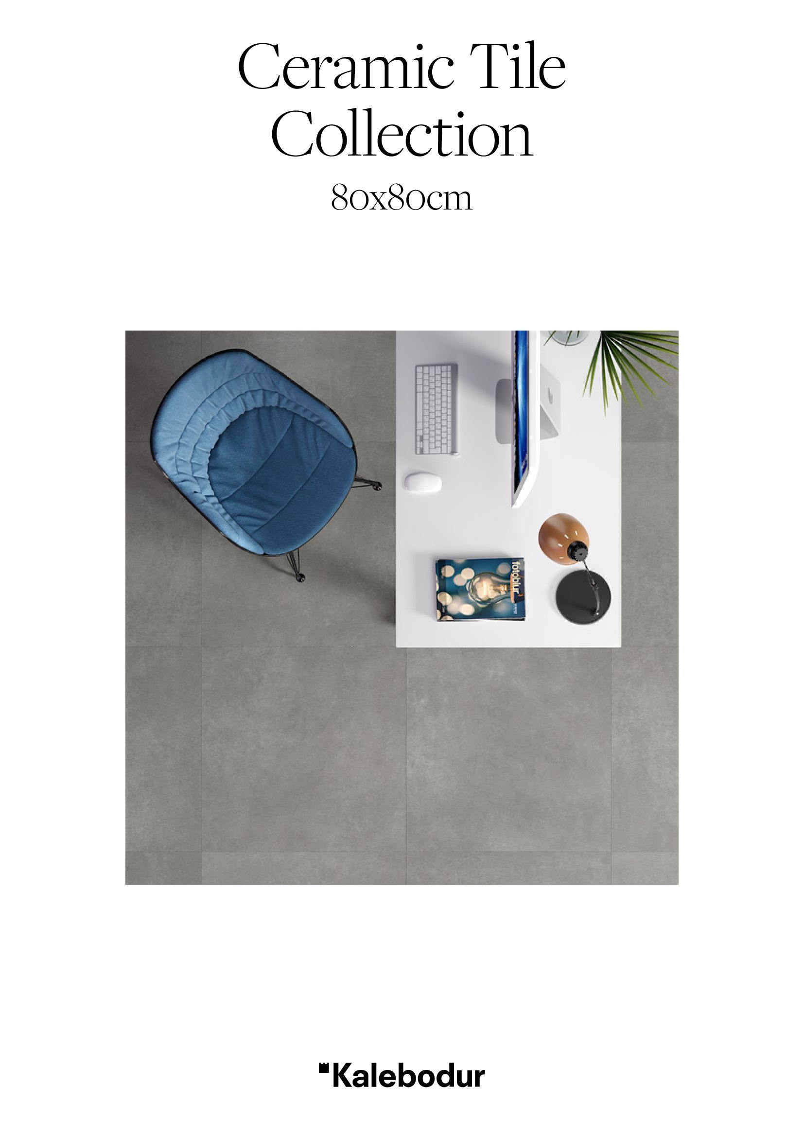 Kalebodur 80x80cm Collection